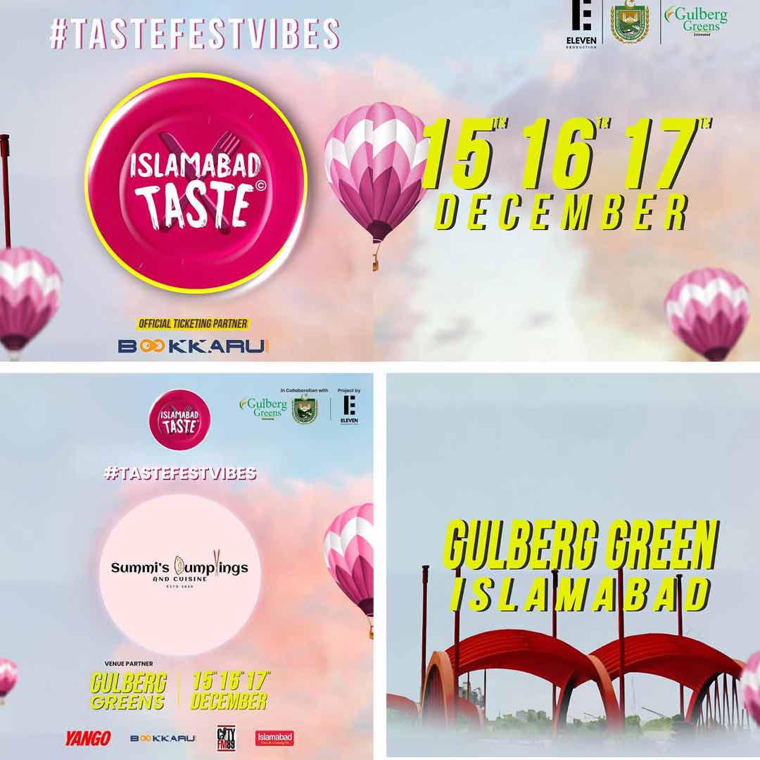 Islamabad Taste Fest Gulberg Greens Islamabad 2023